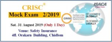 CRISC® Mock Exam ครั้งที่ 2/2019 จำกัดจำนวน 20 คน เฉพาะสมาชิกและให้ ...